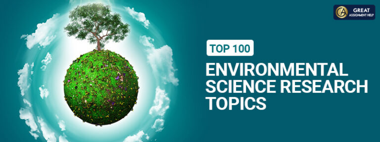 110 Captivating Environmental Science Research Topics