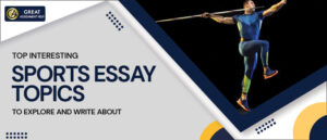 230 Amazing Sports Essay Topics and Ideas