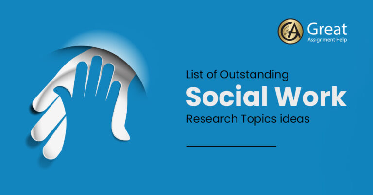 115 Unique Social Work Research Topics To Consider
